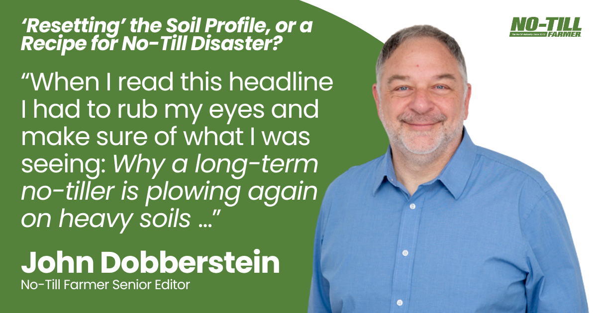 ‘Resetting’ the Soil Profile, or a Recipe for No-Till Disaster?