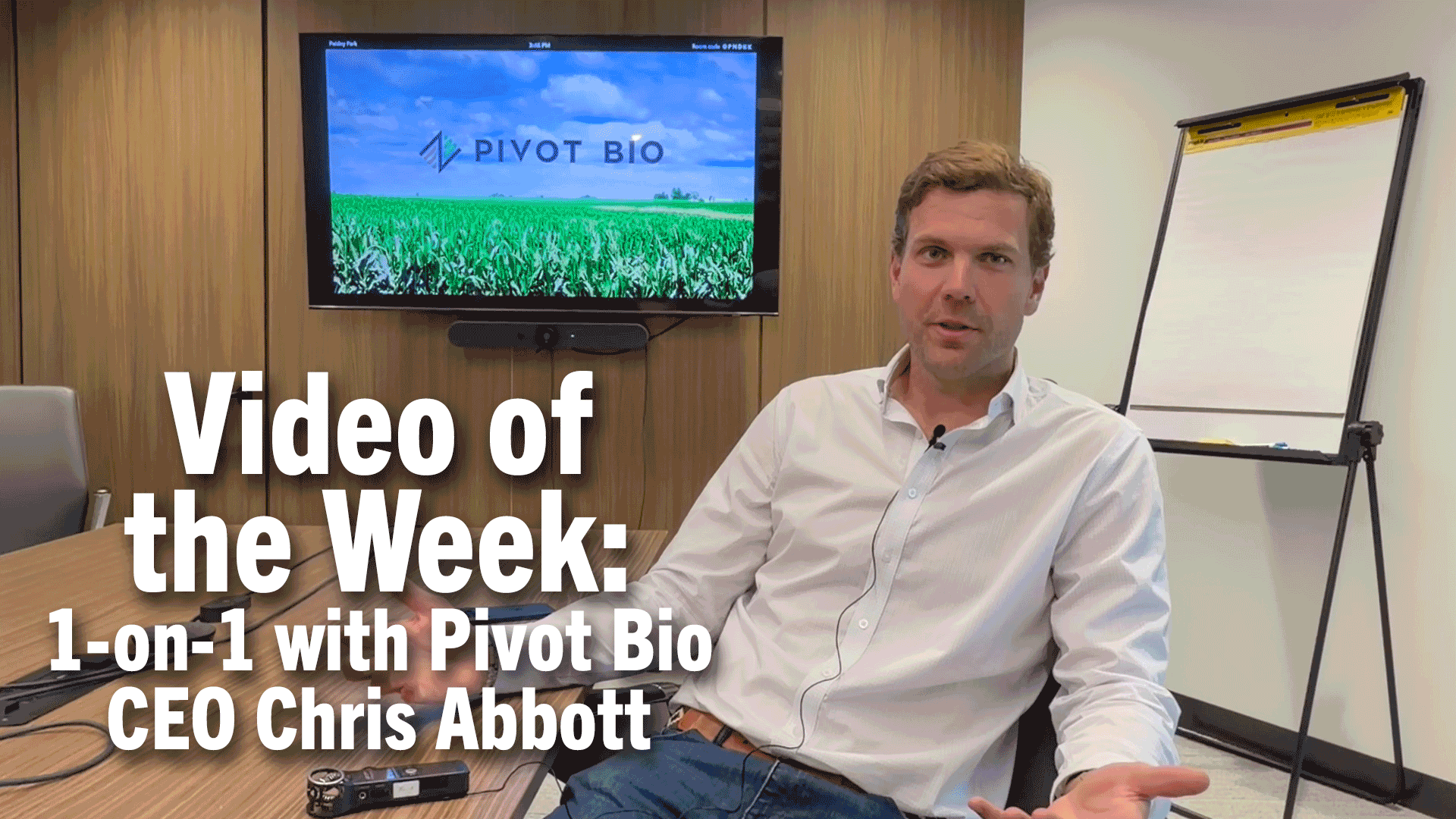 Video of the Week: 1-on-1 with Pivot Bio CEO Chris Abbott